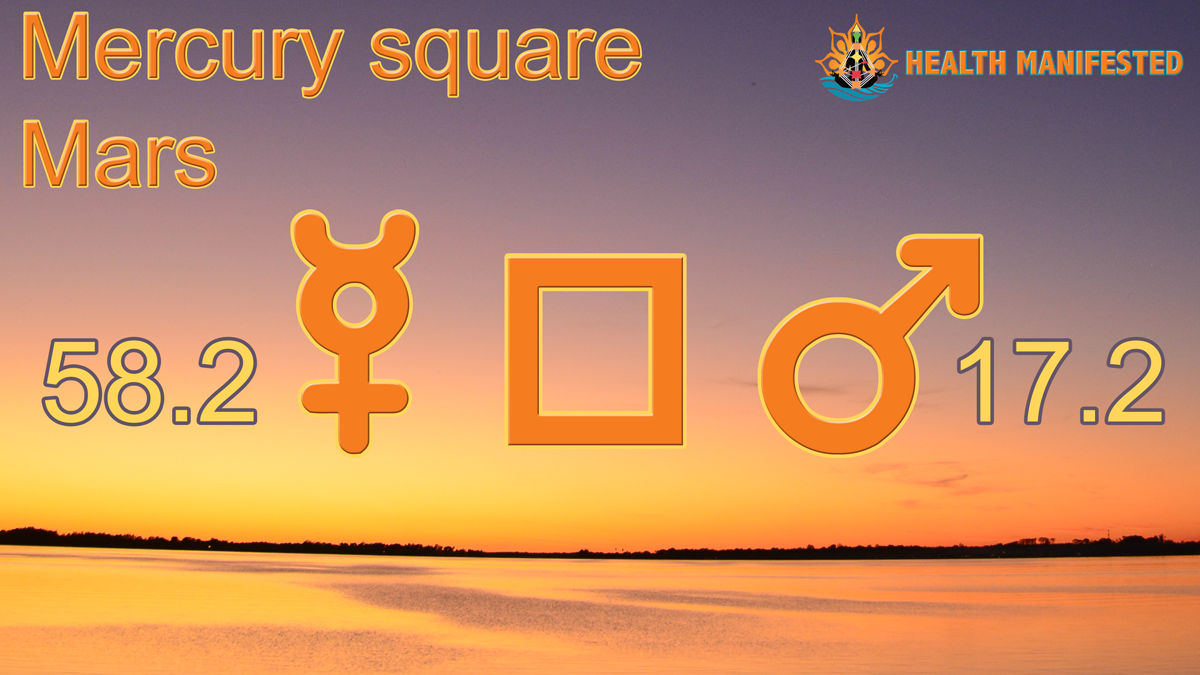 Mercury square Mars - Health Manifested