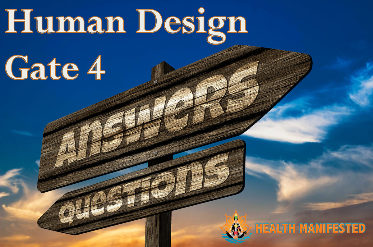 Human Design Gate 4 - Health Manifested