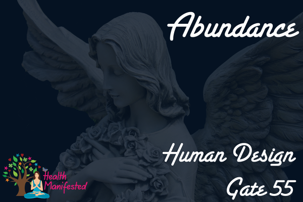 Human Design Gate 55 - Health Manifested