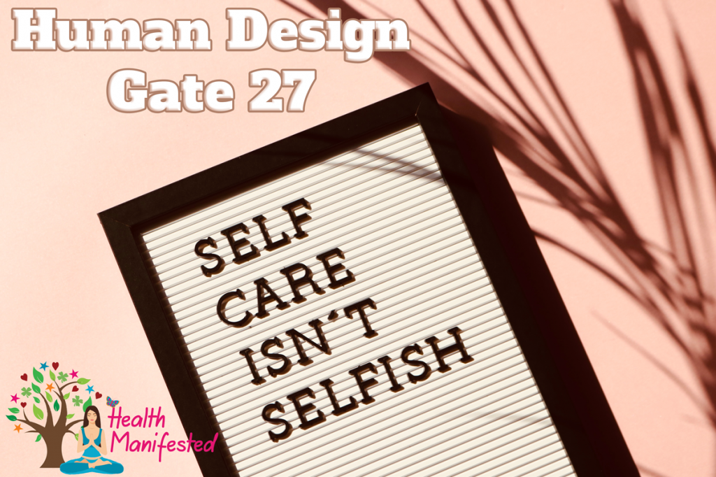 Human Design Gate 27 - Health Manifested