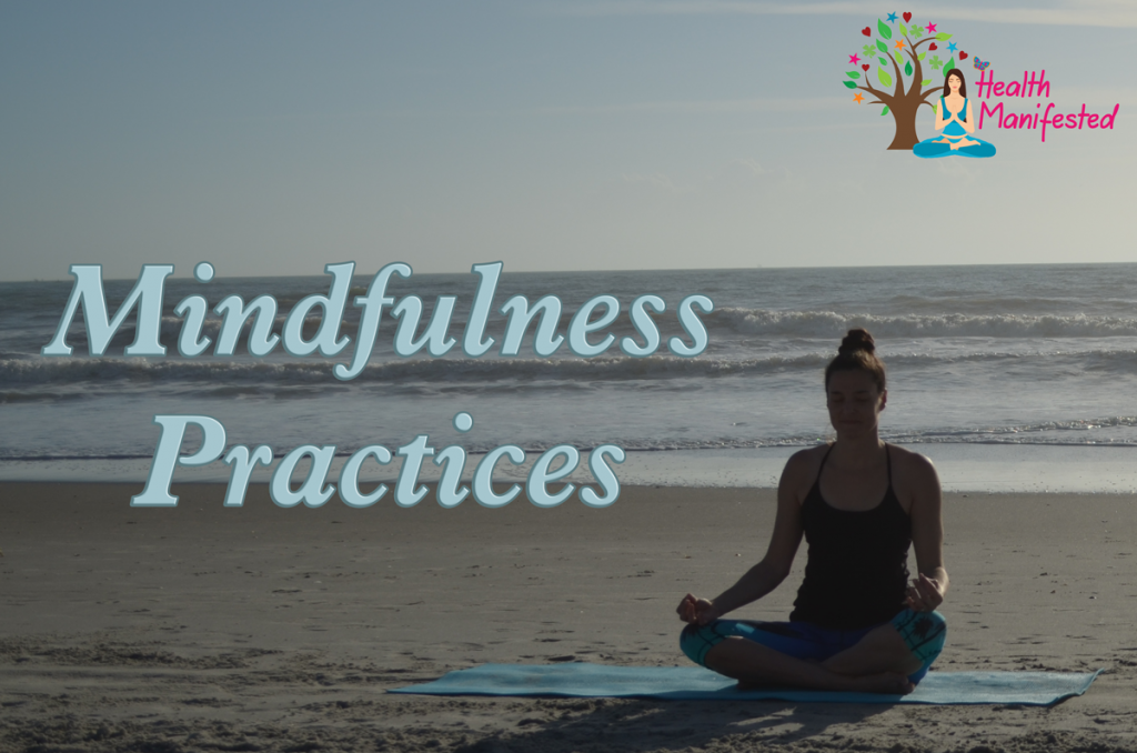 Mindfulness Practices - Health Manifested