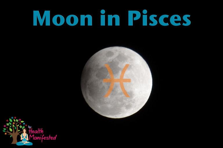 Moon in Pisces - Health Manifested